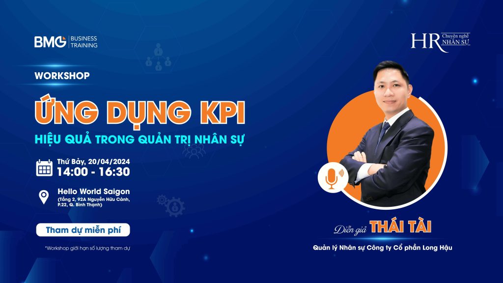 Workshop Ứng dụng KPI hiệu quả trong quản trị nhân sự - BMG Business Training: Học Viện Kinh Doanh